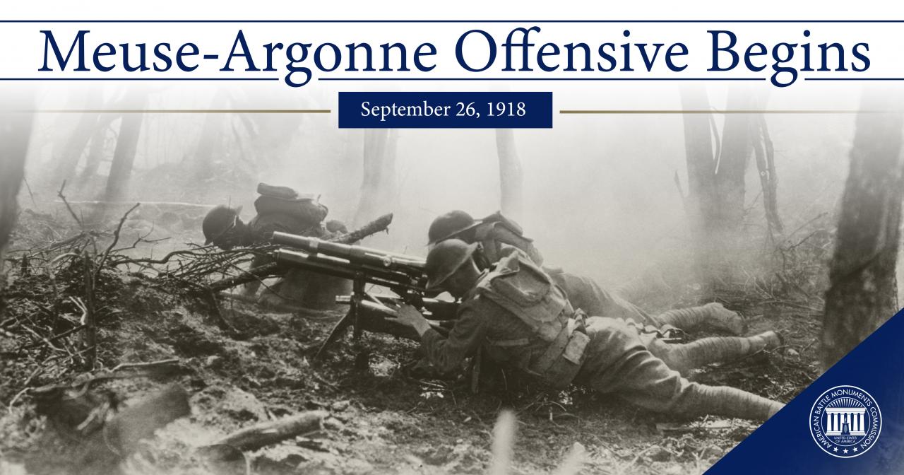 The Meuse-Argonne Offensive Begins - American Battle Monuments ...